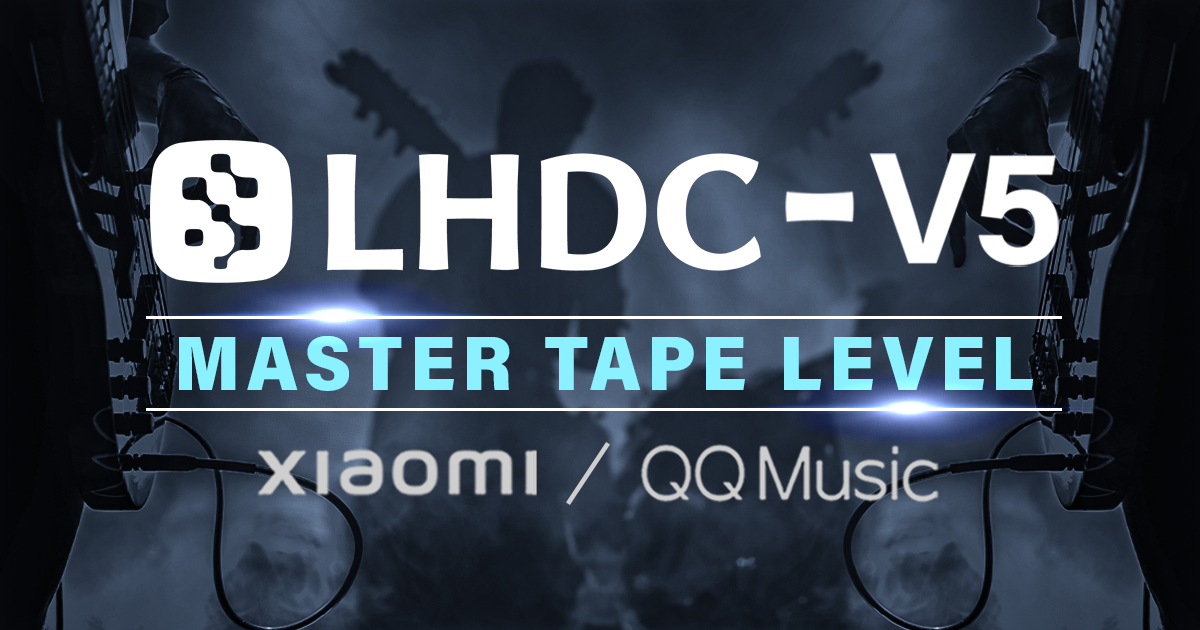 LHDC, Next Generation Standard For High Quality Bluetooth Audio